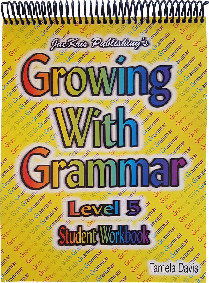 Growing With Grammar, Level 5, Student Workbook – JacKris Publishing